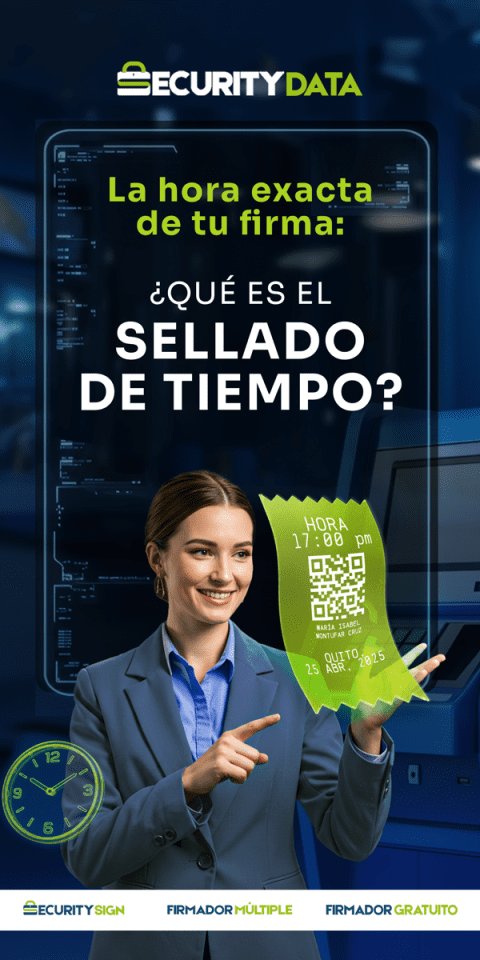 La hora exacta de tu firma: ¿Qué es el sellado de tiempo?